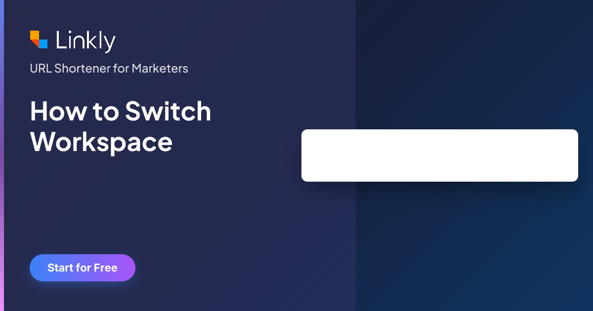How to Switch Workspace — Linkly