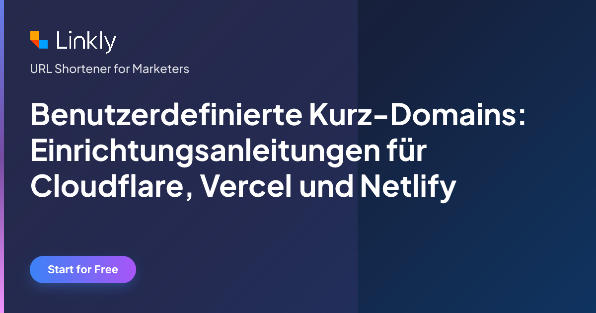Benutzerdefinierte Kurz-Domains: Einrichtungsanleitungen für Cloudflare ...