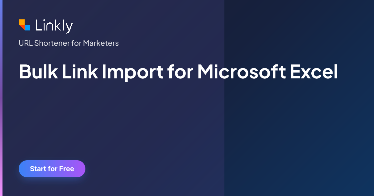 Bulk Link Import for Microsoft Excel — Linkly