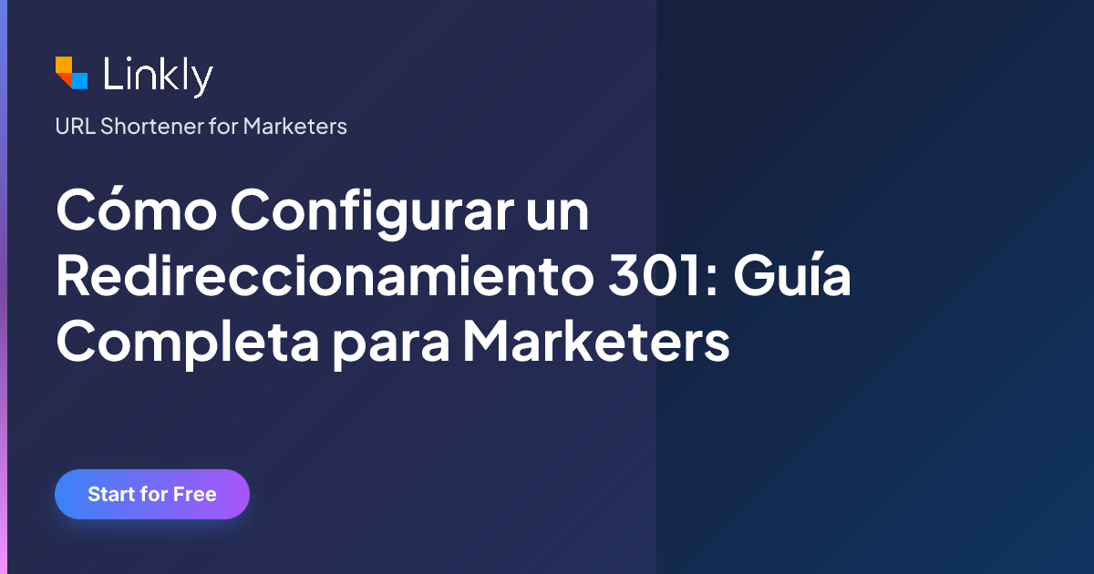 Cómo Configurar un Redireccionamiento 301: Guía Completa para Marketers ...