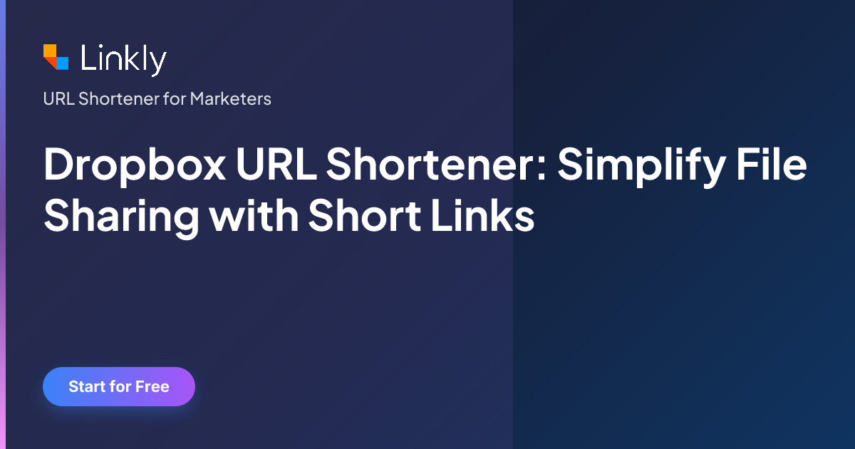 Dropbox URL Shortener: Simplify File Sharing with Short Links — Linkly