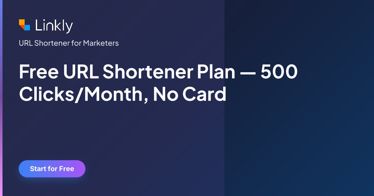 Free URL Shortener Plan — 500 Clicks/Month, No Card — Linkly