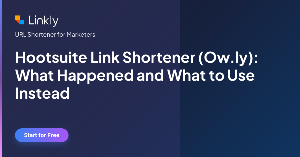 Hootsuite Link Shortener (Ow.ly): What Happened and What to Use Instead ...