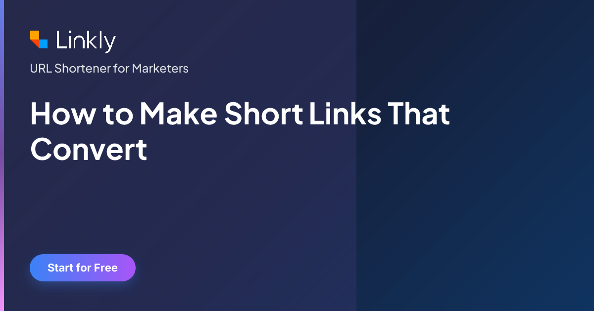 How to Make Short Links That Convert — Linkly
