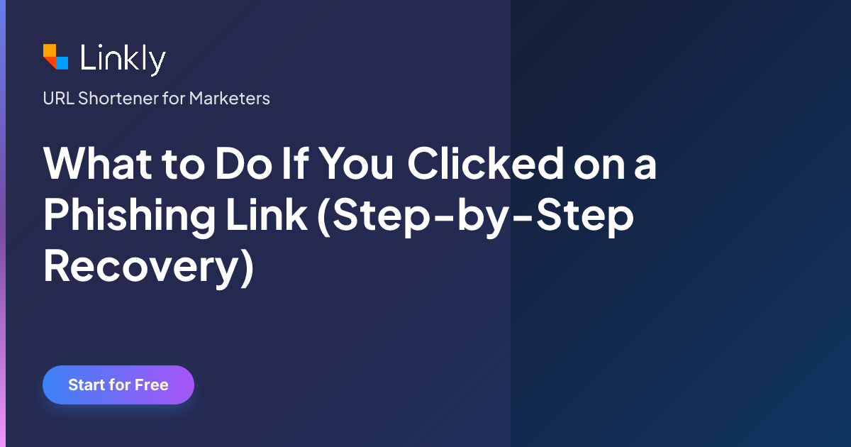 What to Do If You Clicked on a Phishing Link (Step-by-Step Recovery ...